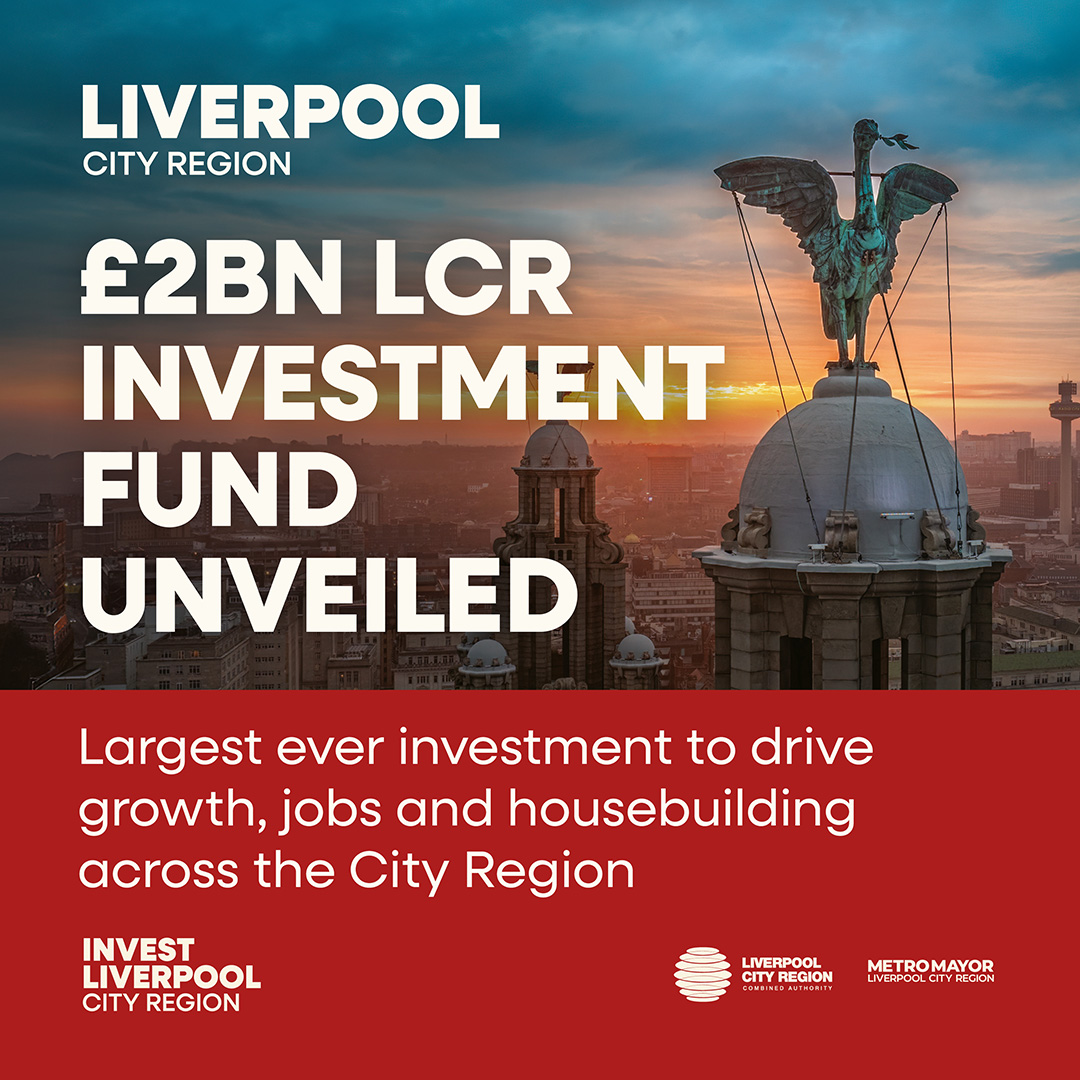 Liverpool City Region launches £2bn Investment Fund to accelerate ...